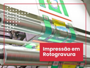 Impressão em Rotogravura: Elevando a Qualidade e Versatilidade das ...